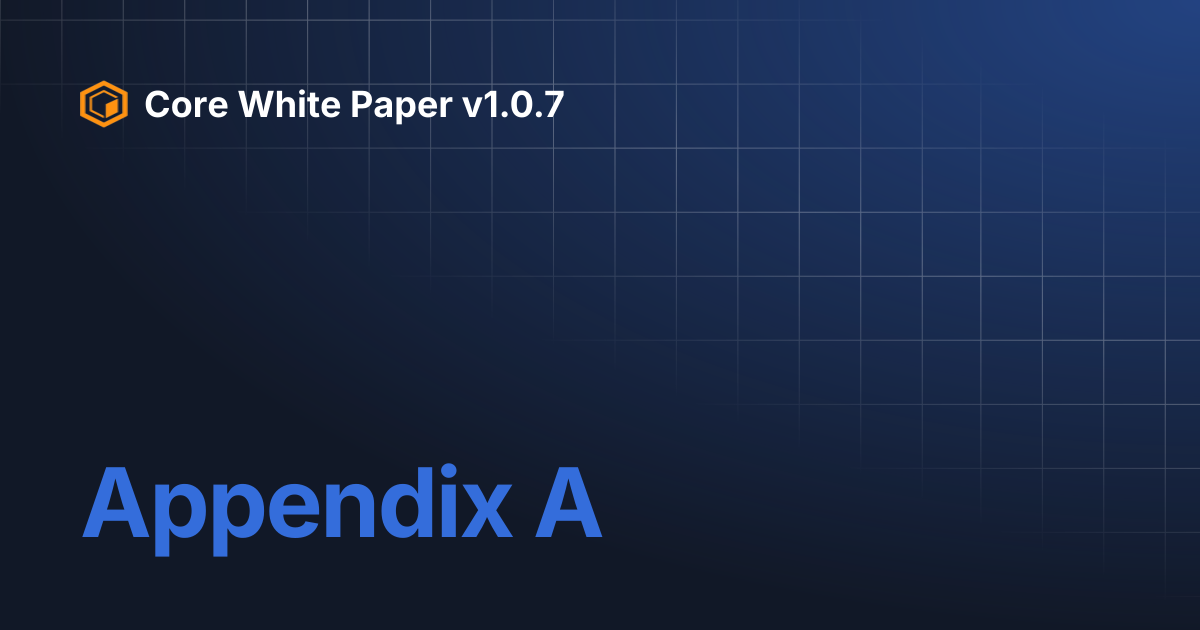 Appendix A | Core White Paper v1.0.7