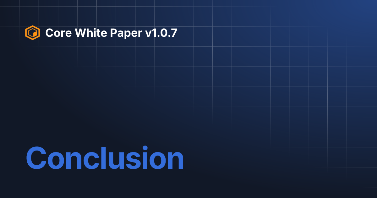 Conclusion | Core White Paper v1.0.7